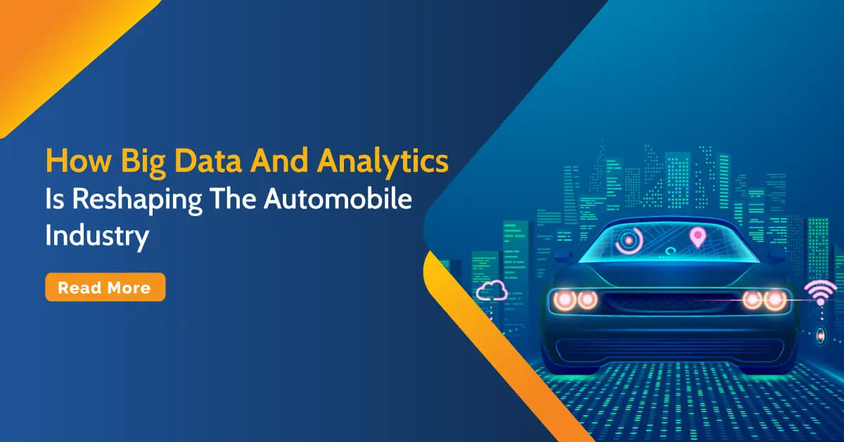 How Big Data and Analytics is reshaping the Automobile Industry