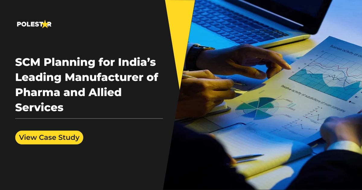 SCM Planning Solutions for India’s Leading Pharma Manufacturer