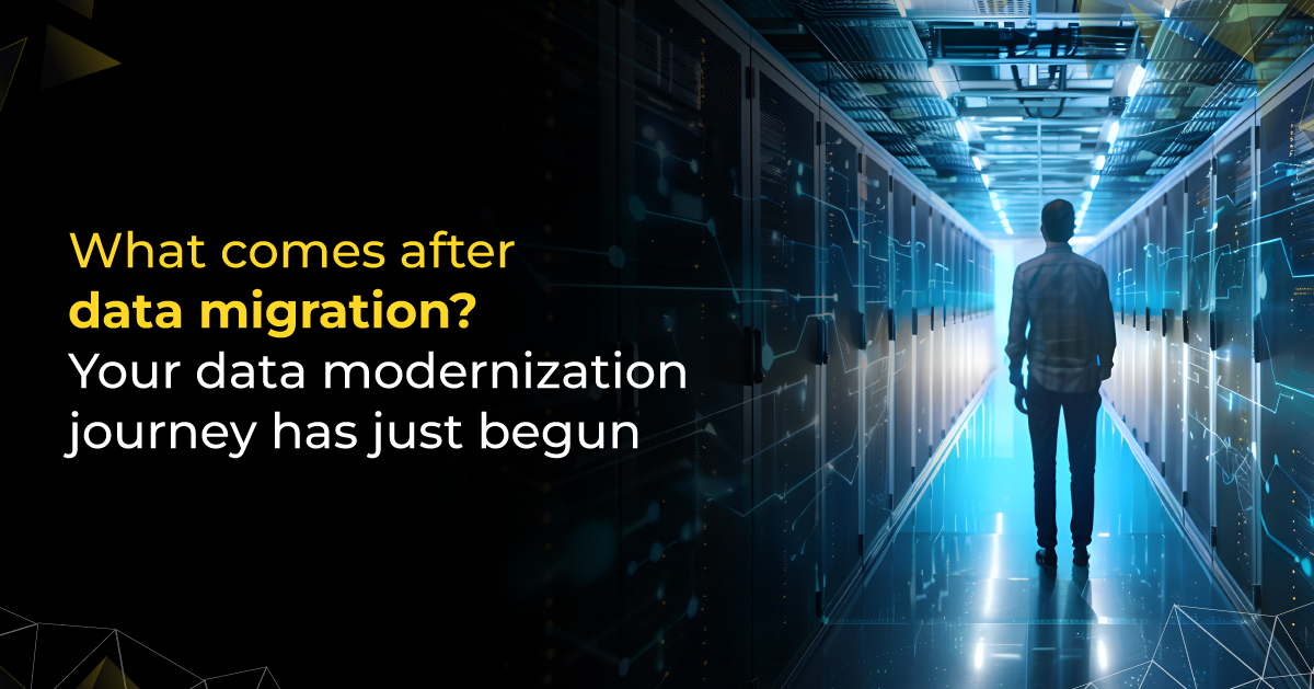 What comes after data migration your data modernization journey has ...